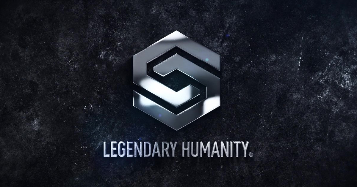 LEGENDARY HUMANITY